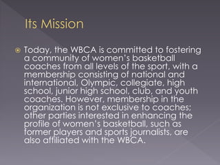 The wbca supports the progression of women’s basketball | PPTX