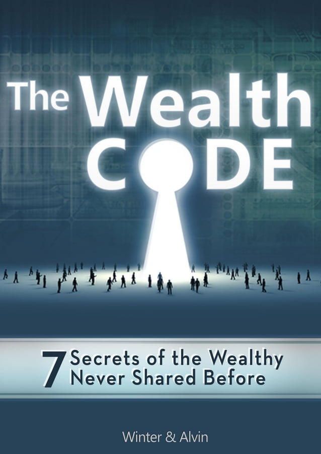 The wealth code , Attain wealth and positive changes in your life. | PDF