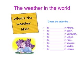 The weather. | PPT