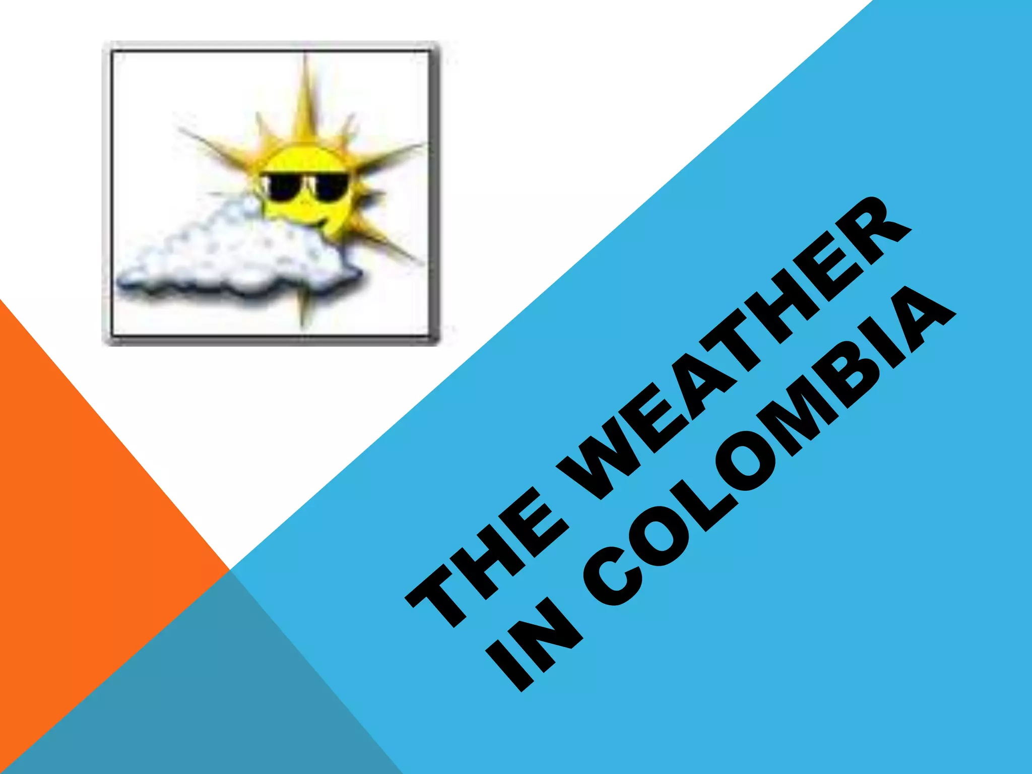T he weather in colombia (2) | PPTX