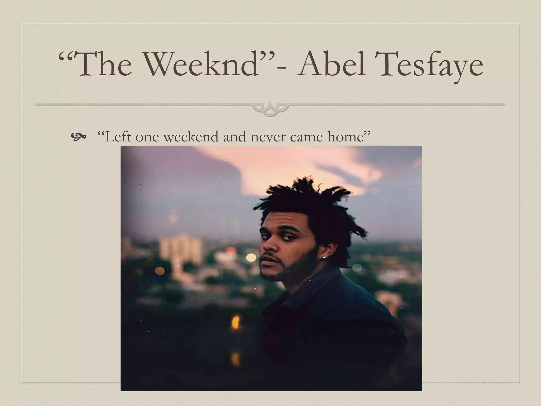 The Weeknd Rough Draft | PPT