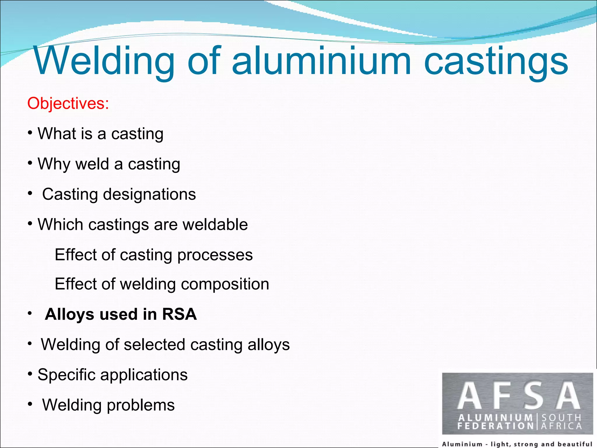 Welding of aluminium castings - October 2011 | PPT