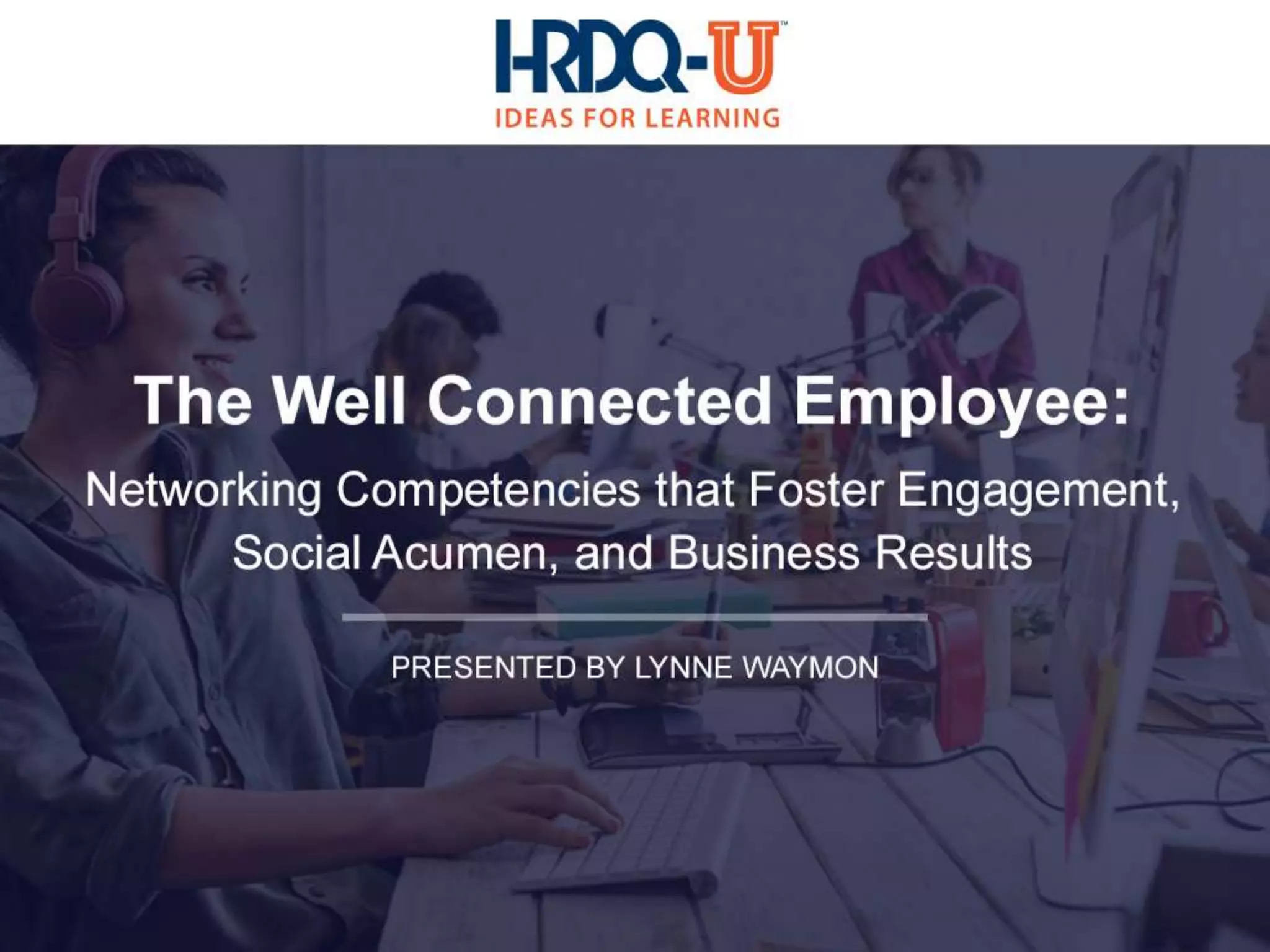 The Well-Connected Employee: Networking Competencies That Foster ...