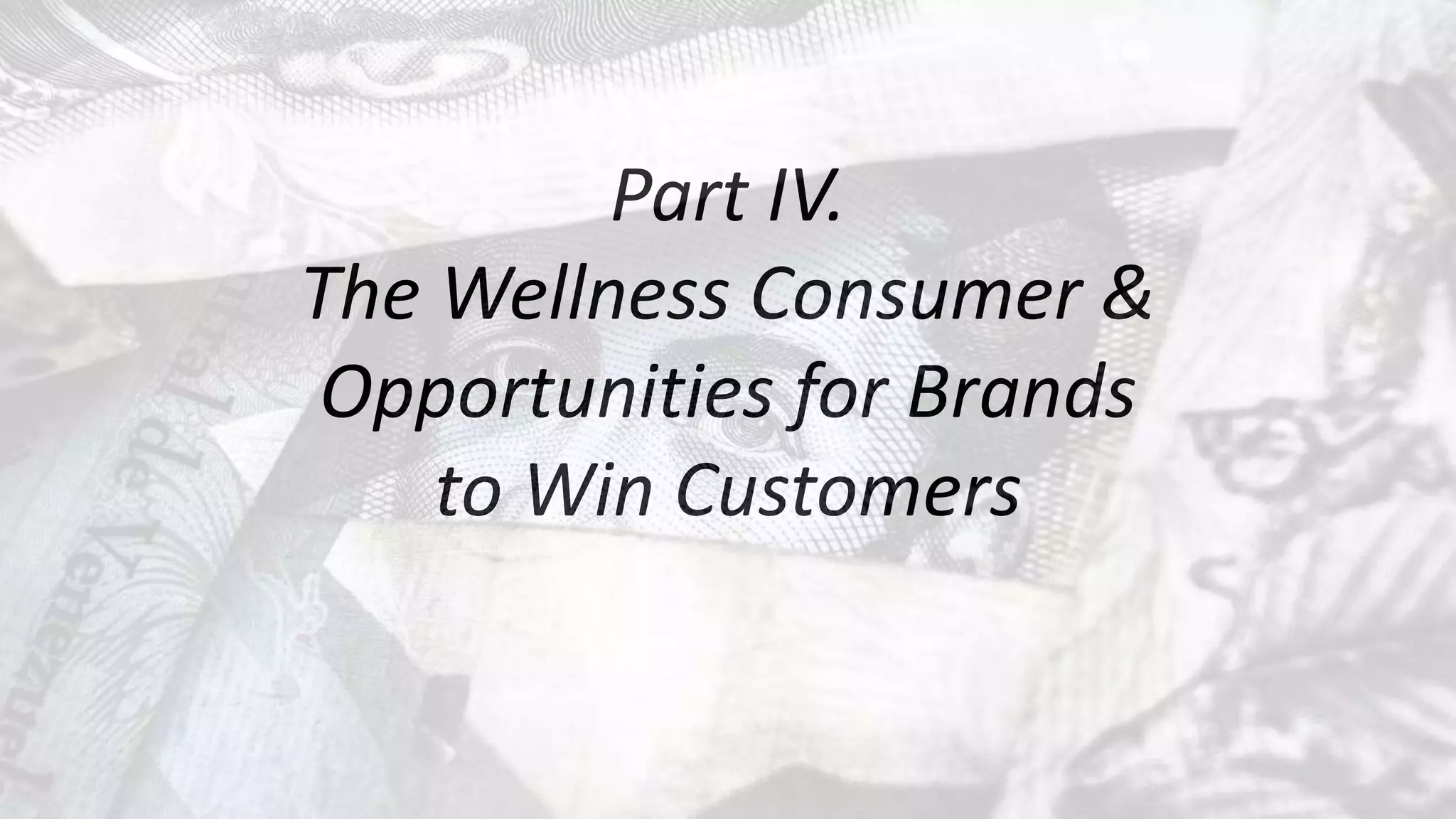 The Wellness Consumer & Brands Winning Customers | PPTX