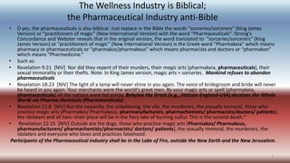 The wellness industry is biblical, pharmaceutical industry anti bible ...