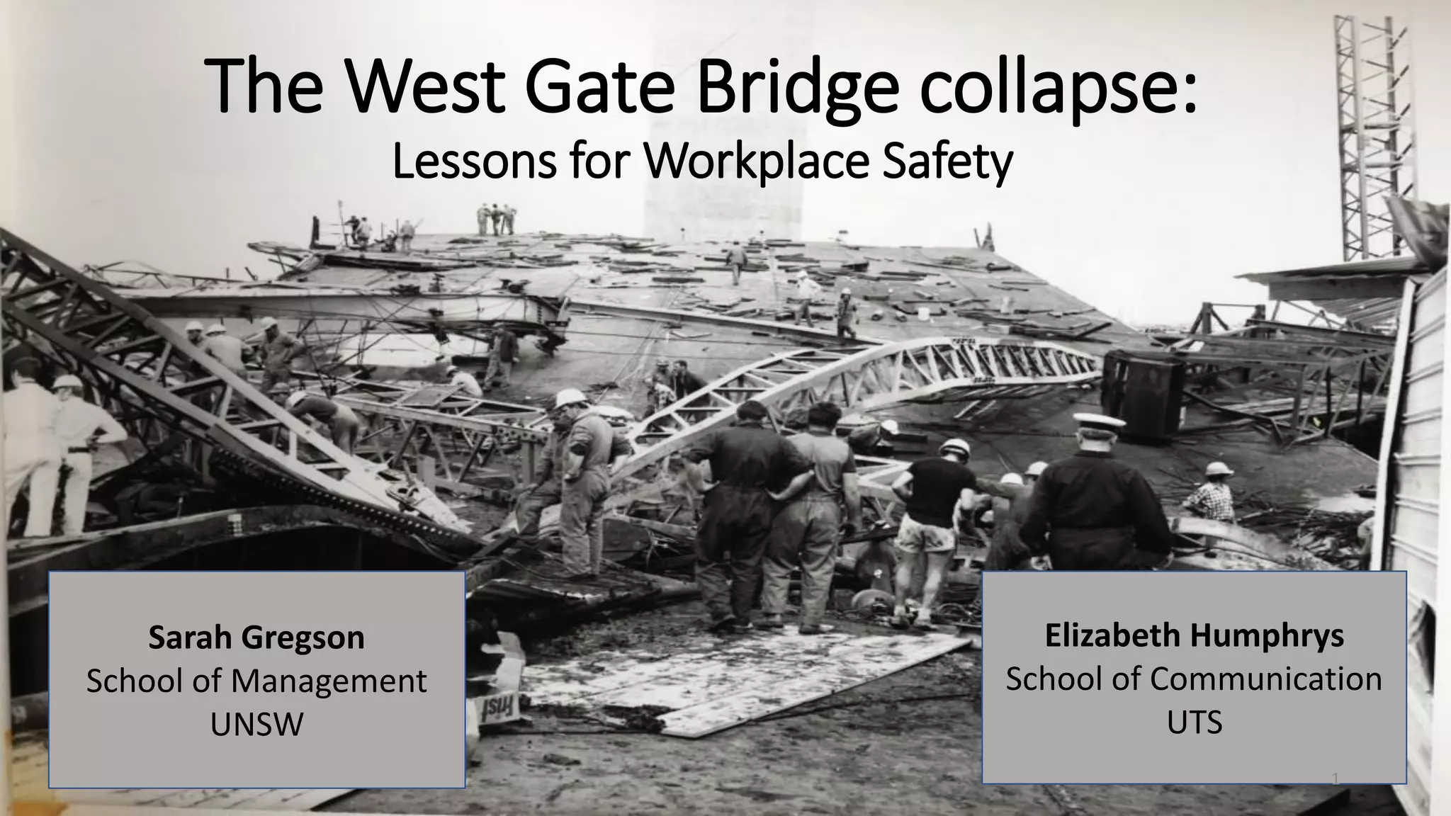 The west gate bridge collapse lessons for workplace safety sarah ...