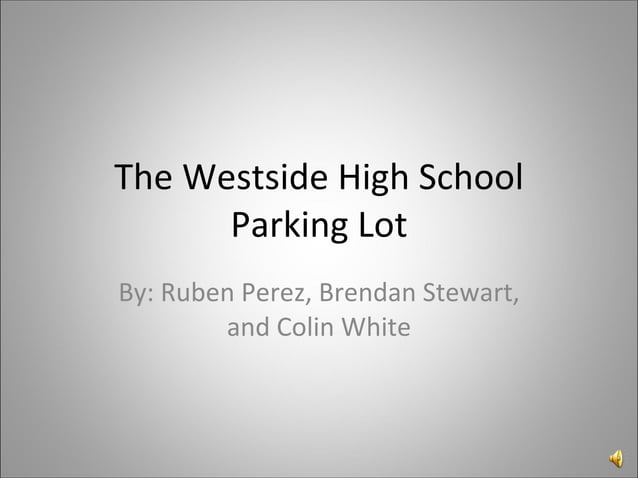 The westside high school parking lot | PPT