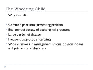 The Wheezing Child- Assessment and Management .ppt