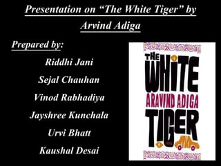 Presentation on the novel "The White Tiger" by Arvind Adiga | PPTX