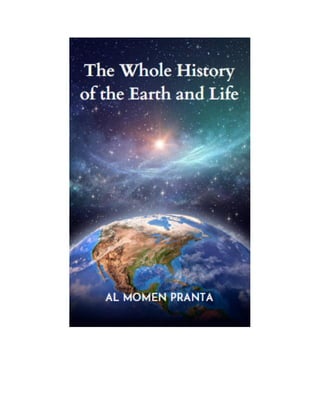 The Whole History of the Earth and Life. Author: Al Momen Pranta | PDF