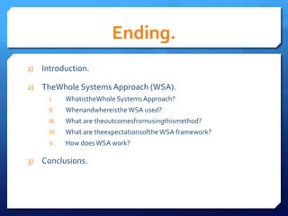 The whole systems approach (wsa) | PPTX