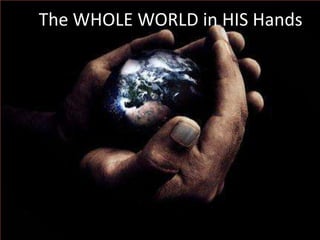 The whole world in his hands | PPTX