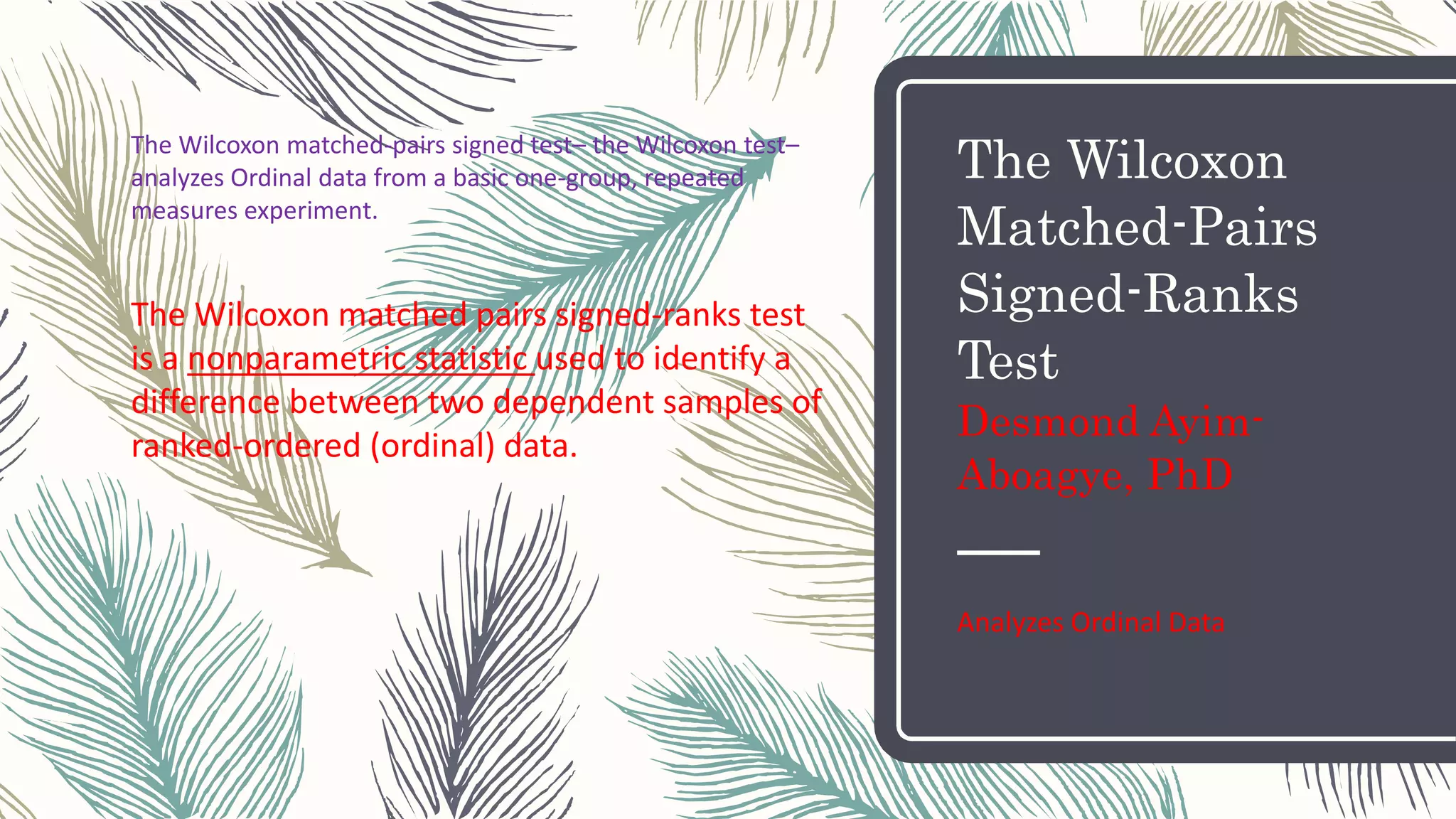 The wilcoxon matched pairs signed-ranks test | PPTX