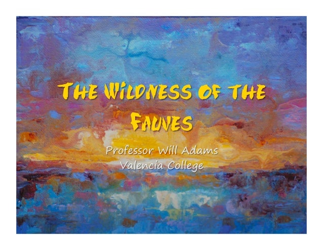 The Wildness of the Fauves