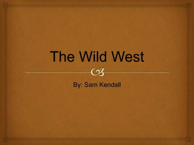 The wild west | PPTX