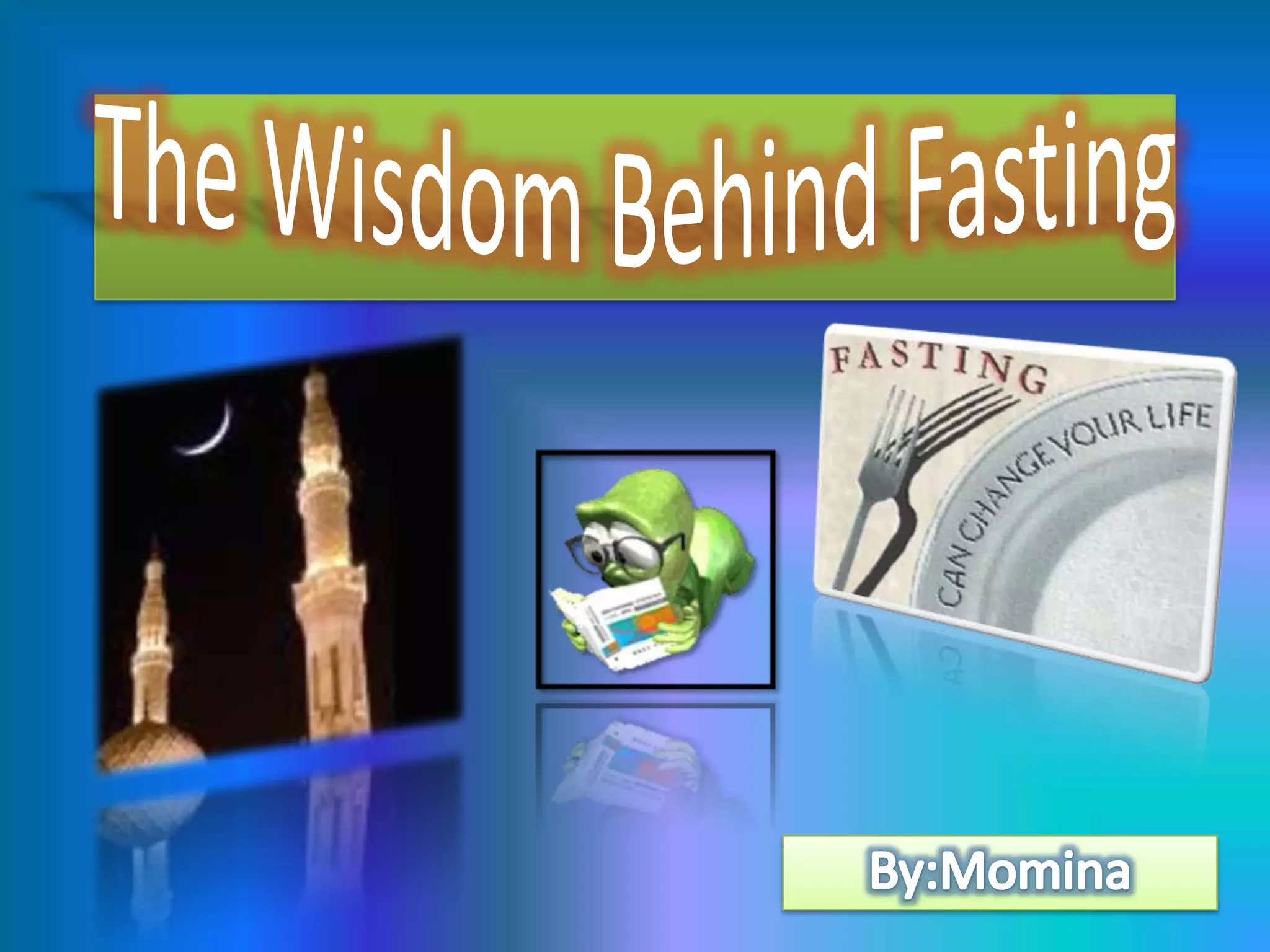 The wisdom behind fasting | PPTX