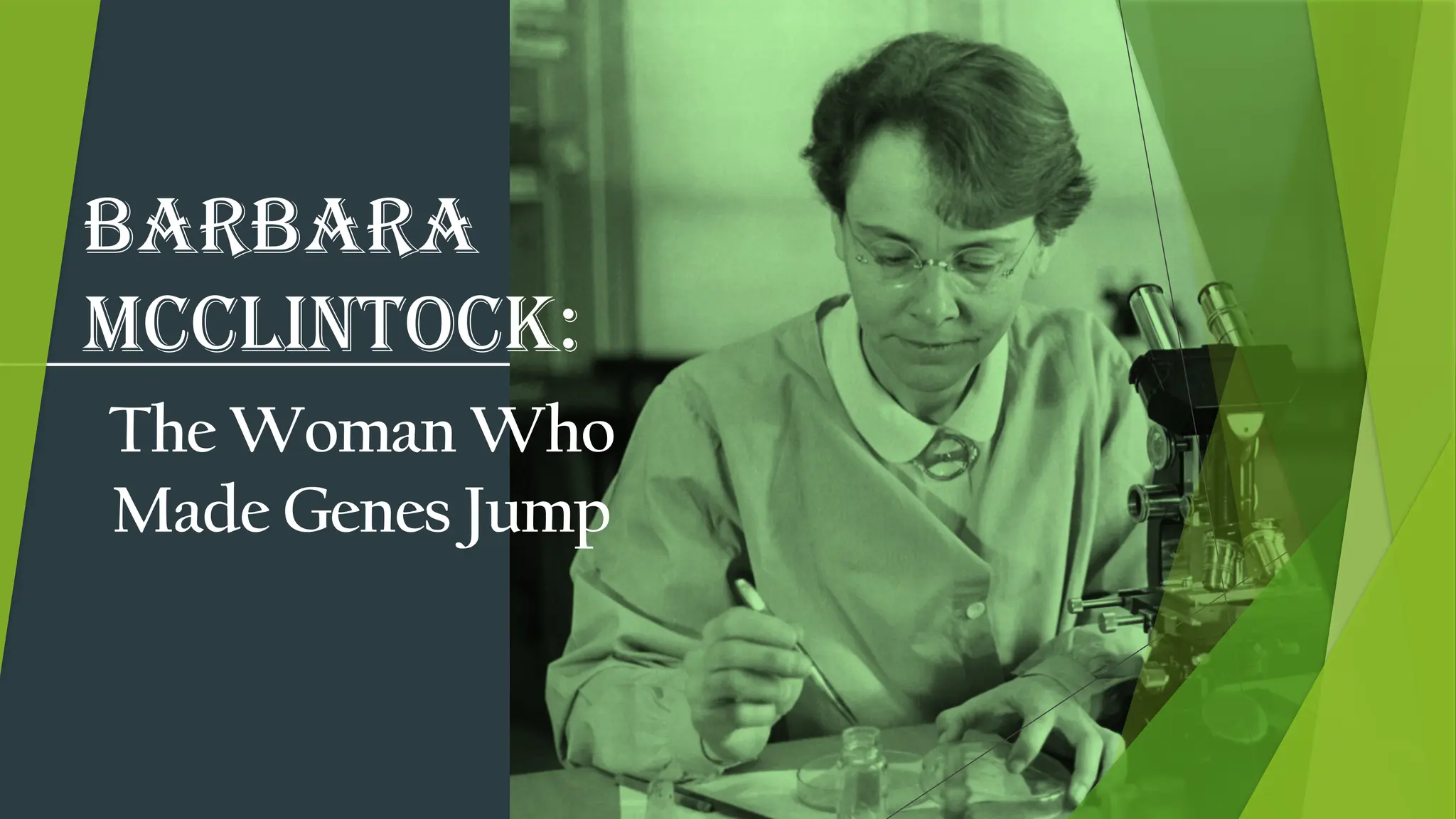 The Woman Who Made Genes Jump.pptx BIOTECH | PPTX