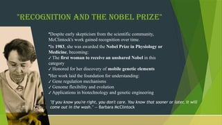 The Woman Who Made Genes Jump.pptx BIOTECH | PPTX