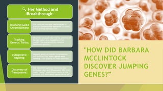 The Woman Who Made Genes Jump.pptx BIOTECH | PPTX