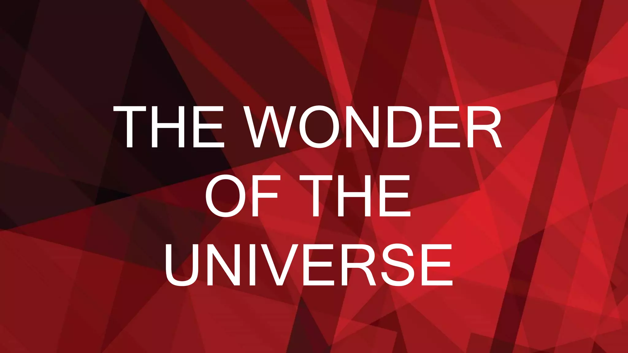 THE WONDER OF THE UNIVERSE.pptx