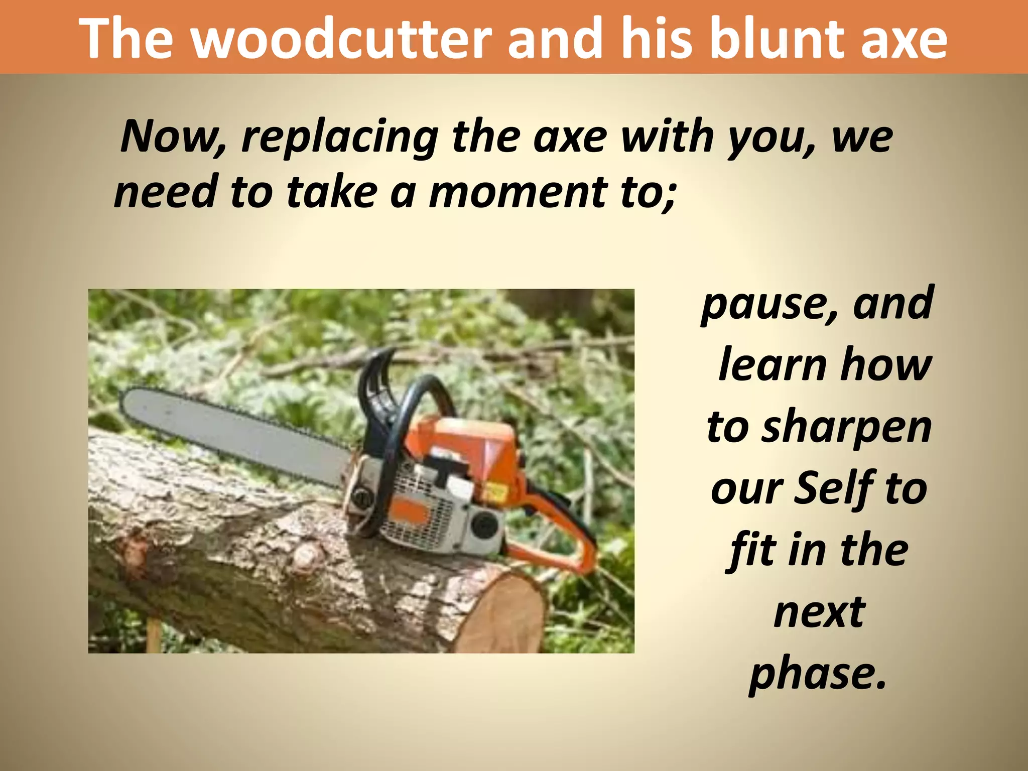 The Woodcutter and his blunt Axe | PPTX