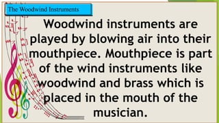 The Woodwind Instruments MAPEH Grade 6 .pptx