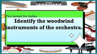 The Woodwind Instruments MAPEH Grade 6 .pptx