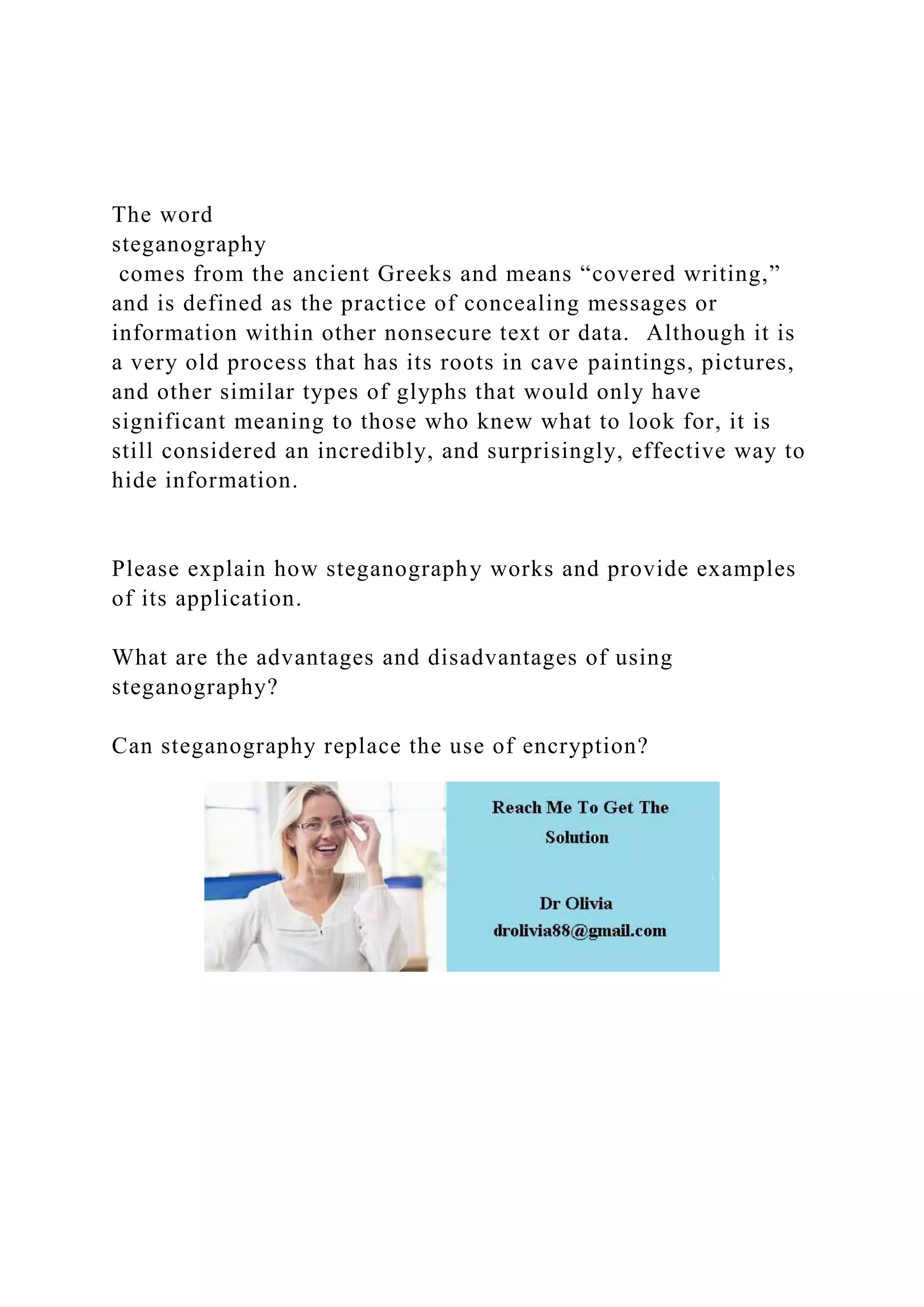 The word steganography comes from the ancient Greeks and mea.docx