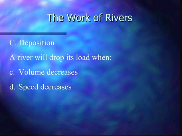 The work of rivers | PPT