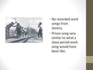 The Work Song and Negro Spiritual | PPT