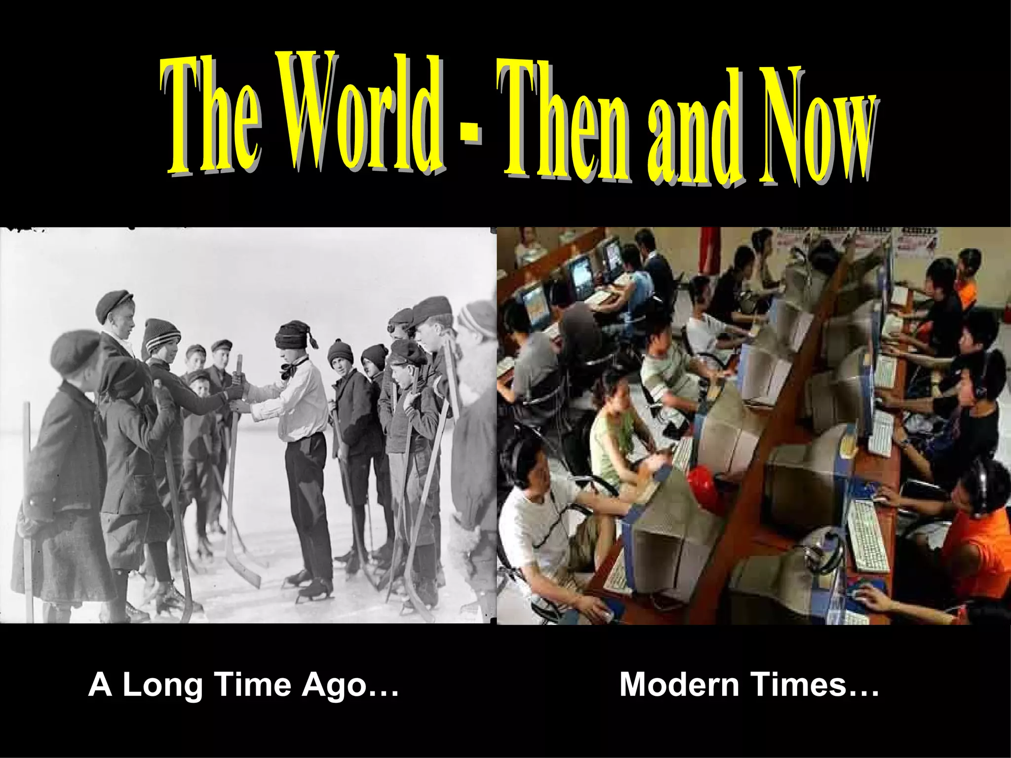 The World - Then and Now | PPT