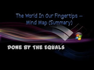 The World In Our Fingertips - Summary | PPTX