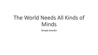 The world needs all kinds of minds | PPT