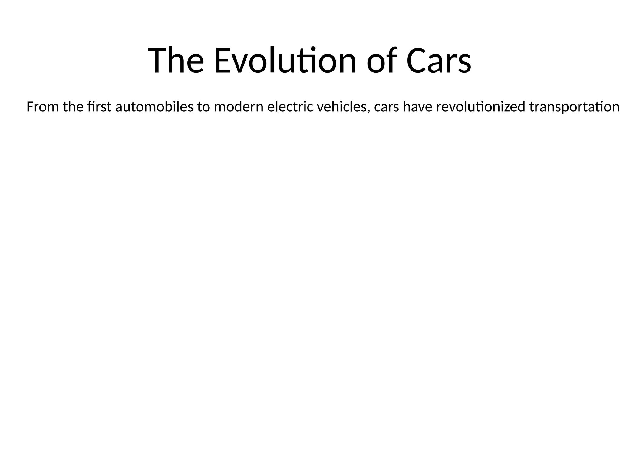 A Comprehensive Guide to the Evolution, Types, and Future of Cars | PPTX