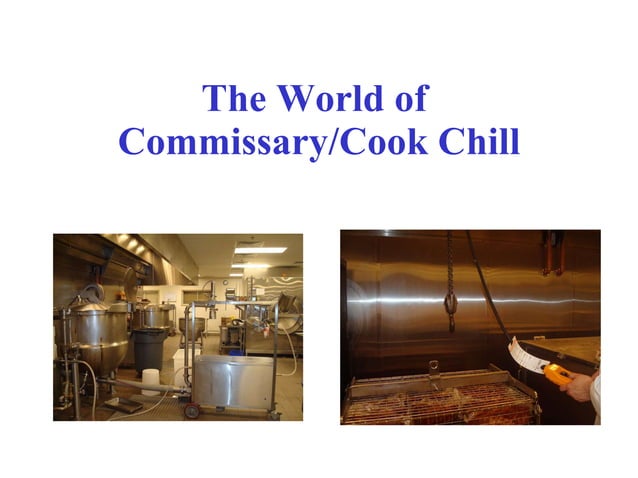 The World Of Commissary Cook Chill | PPT