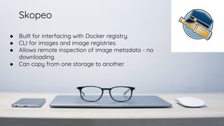 The world of Containers with Podman, Buildah, Skopeo by Seema - CCDays | PDF