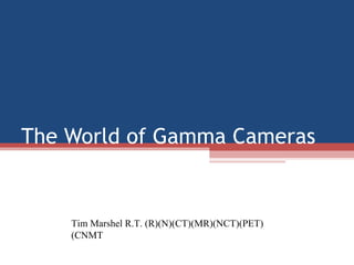 The World Of Gamma Cameras | PPT