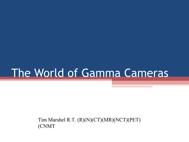 The World Of Gamma Cameras | PPT