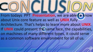 WELCOME TO THE CORE OF UNIX OPERATING SYSTEM | PPT