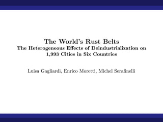 The world’s rust belts: The heterogeneous effects of ...