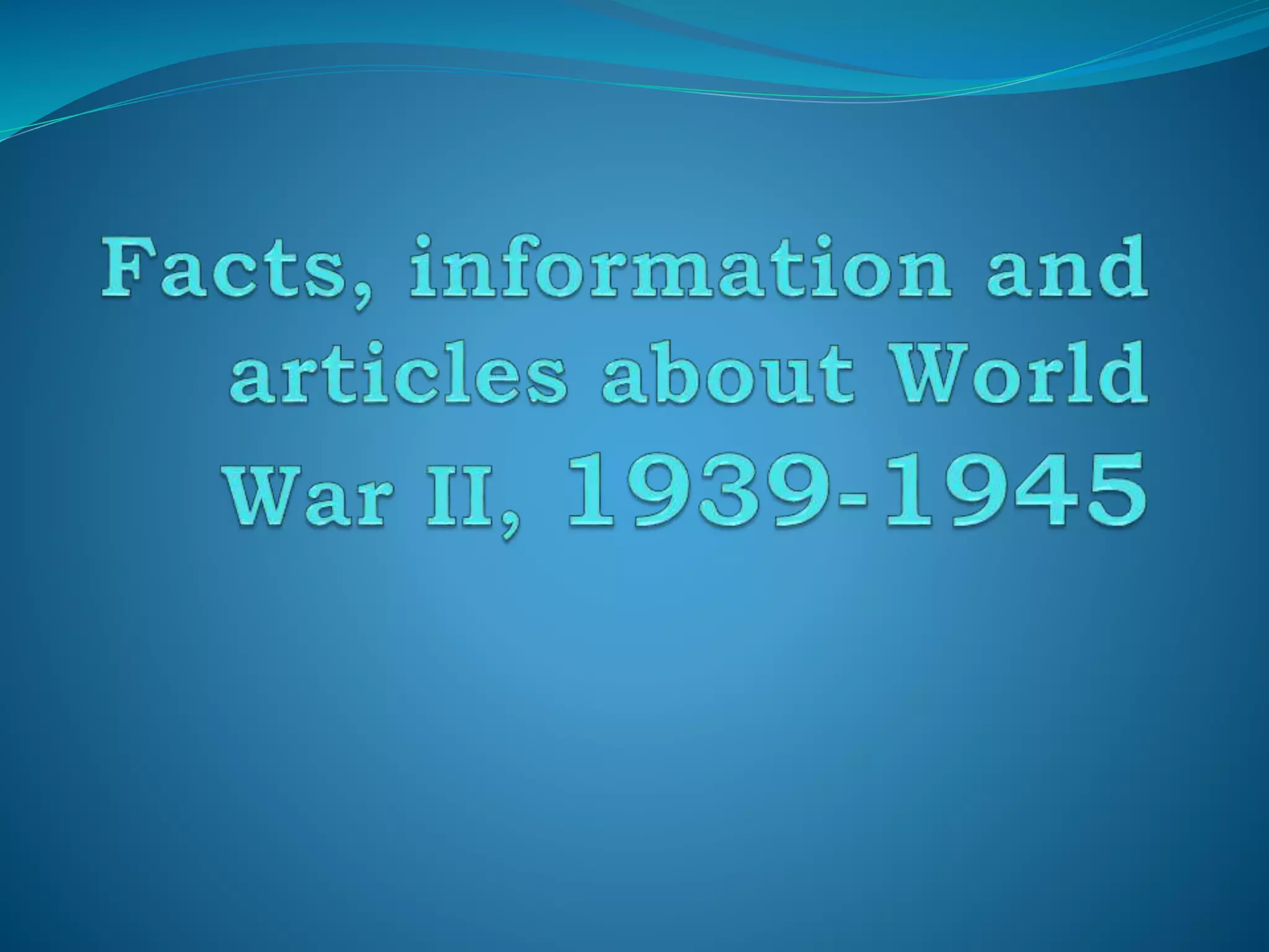 The World War II.pptx | Death, Injury, or Military Conflict | Sensitive ...