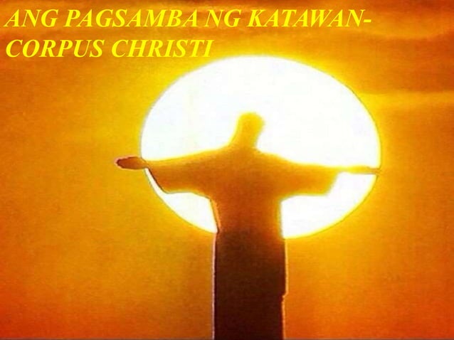THE WORSHIP OF THE BODY - CORPUS CHRISTI (Filippino).pptx