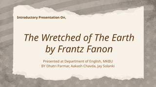 The Wretched of The Earth by Frantz Fanon.pptx