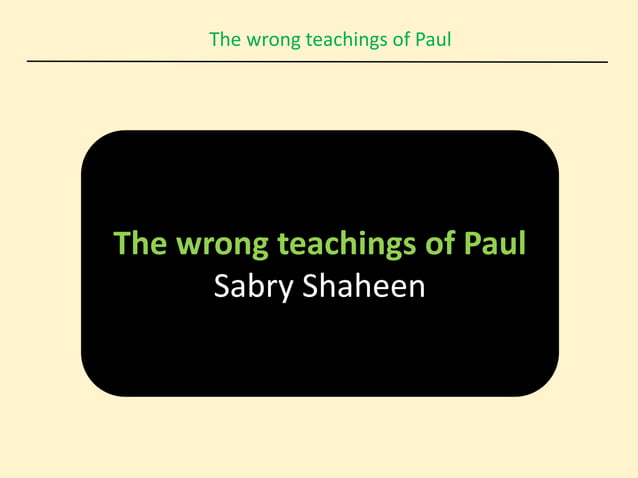 The wrong teachings of Paul | PPT