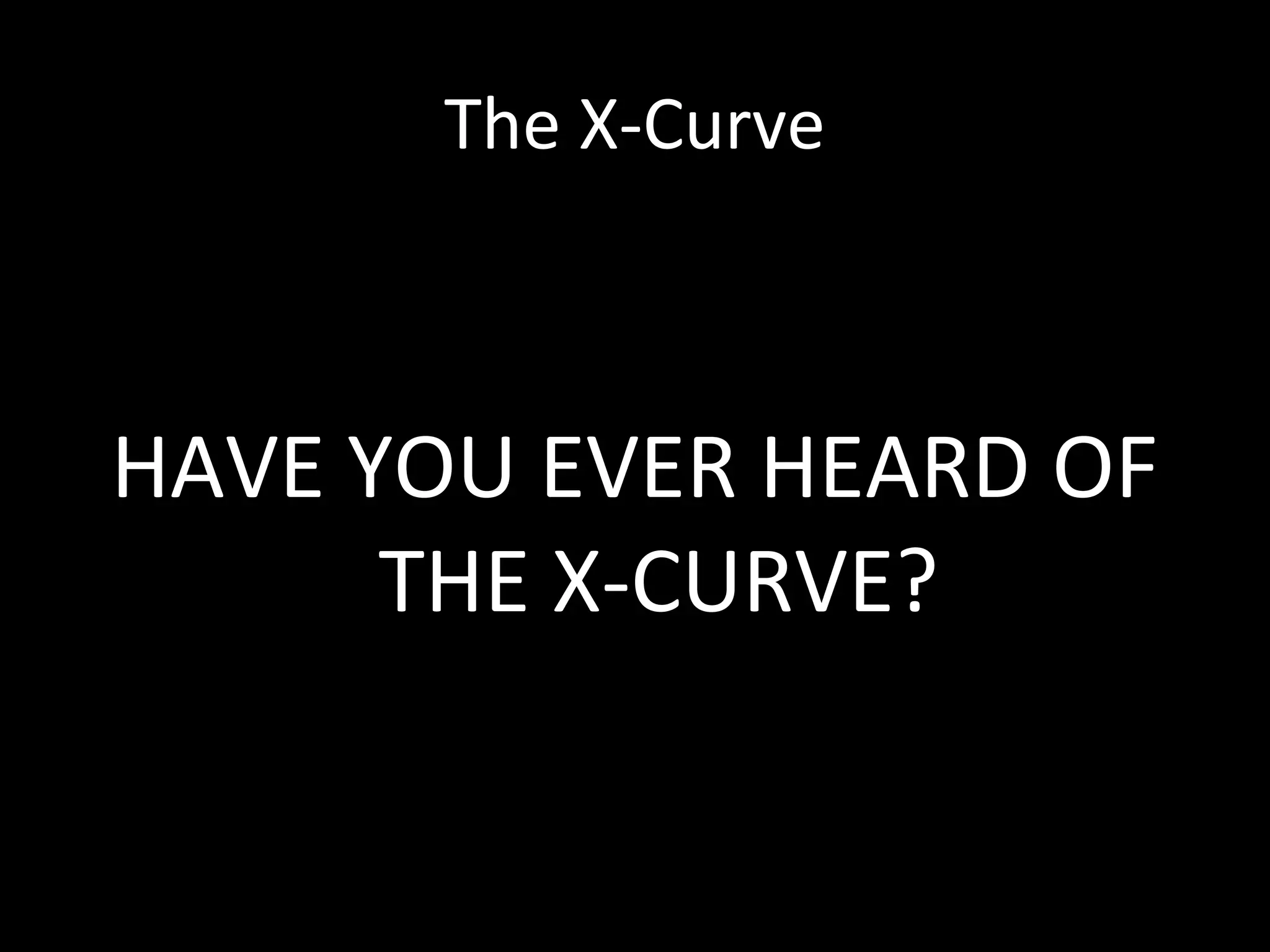 Lesson 1: The x curve concept | PPT