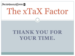 The xTax Factor's Presentation 2009 | PPTX
