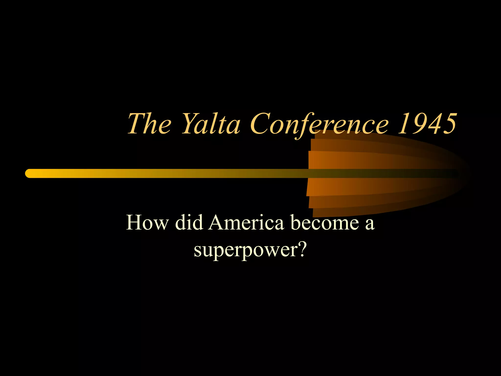 The yalta conference 1945 | PPT