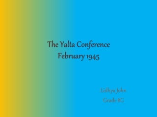 The Yalta Conference 1945 | PPTX | Death, Injury, or Military Conflict ...