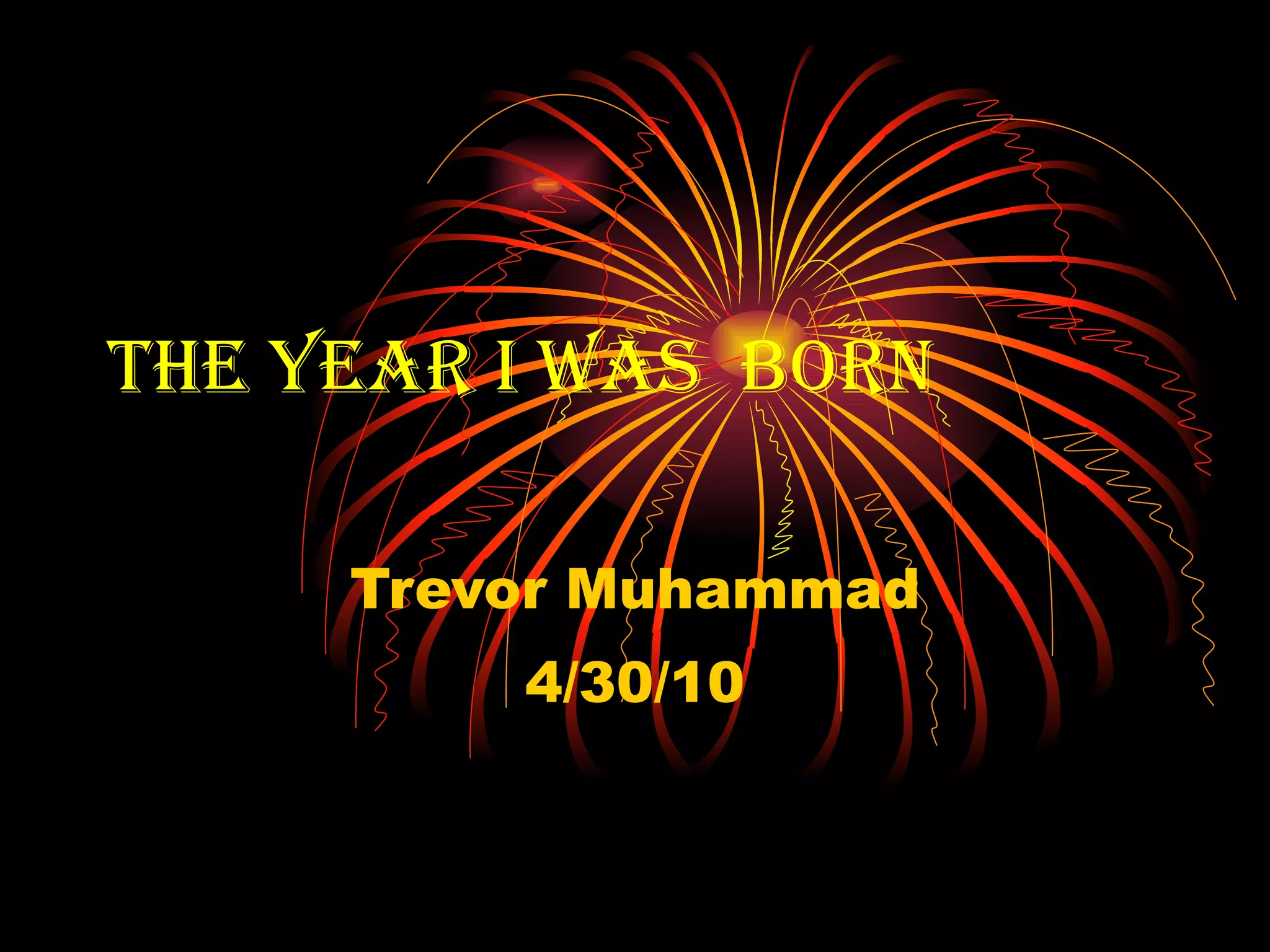 Th e year i was born | PPT