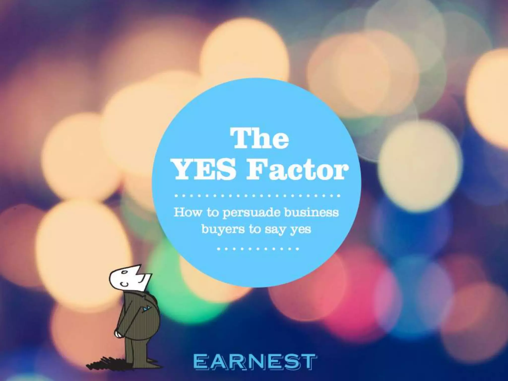The YES Factor: How to persuade business buyers to say yes. | PPT